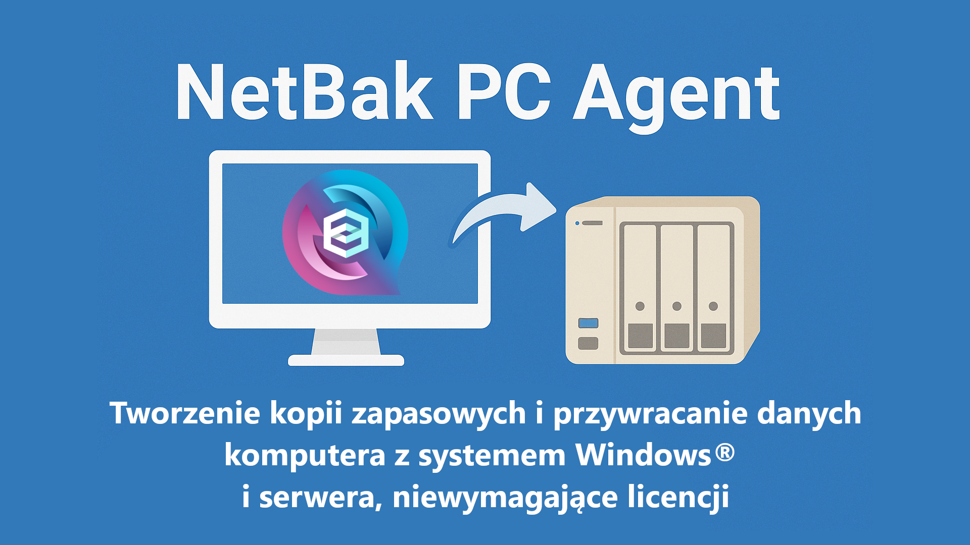 WEBINAR - NetBak PC Agent – kopia zapasowa i przywracanie danych